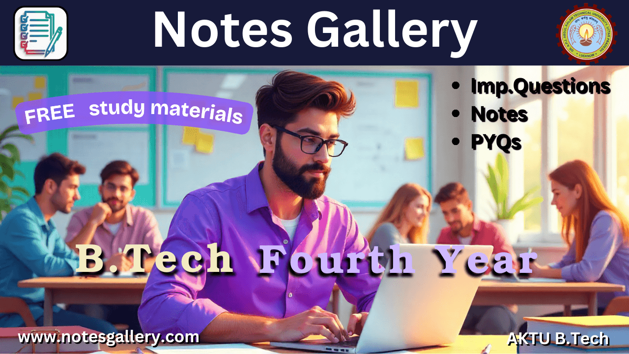AKTU B.Tech 4th Year free study materials - Notes Gallery