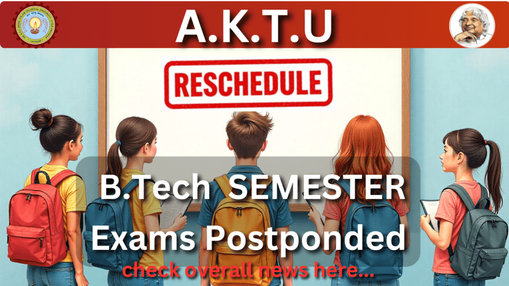 AKTU Odd Semester Exams Rescheduled at the Last Moment: Students Caught ...